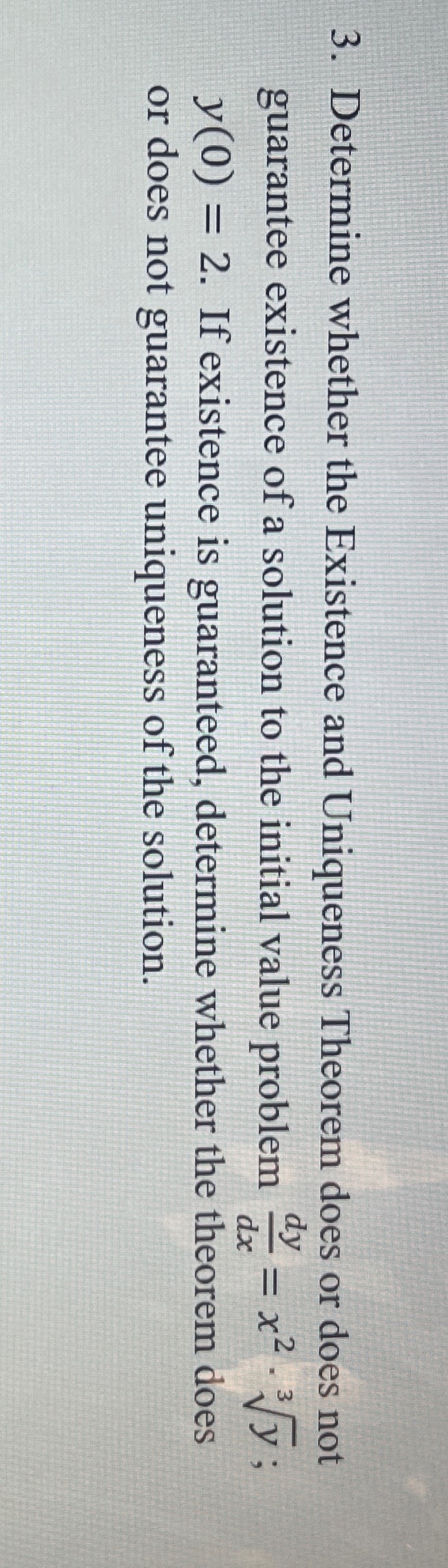 Solved Determine whether the Existence and Uniqueness | Chegg.com