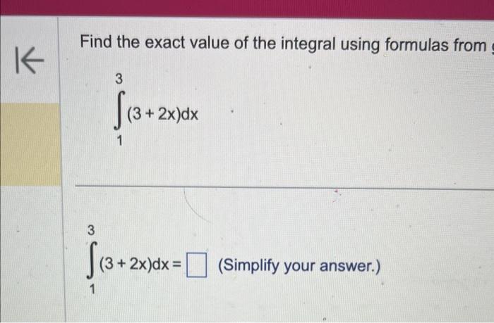 Solved Find the exact value of the integral using formulas | Chegg.com