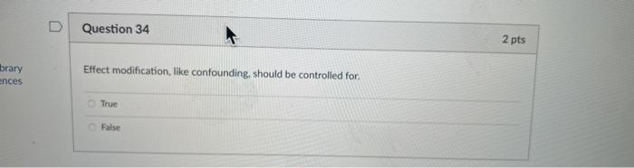 Solved Effect modification, like confounding, should be | Chegg.com