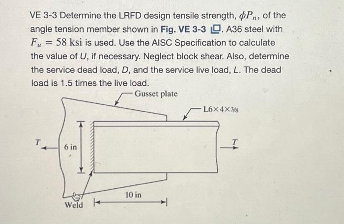 Solved VE 3-3 Determine the LRFD design tensile strength, | Chegg.com