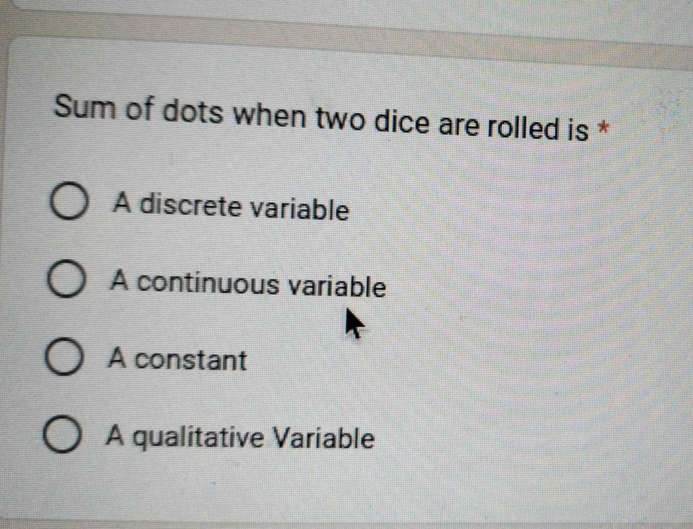 Solved Sum of dots when two dice are rolled is * A discrete | Chegg.com