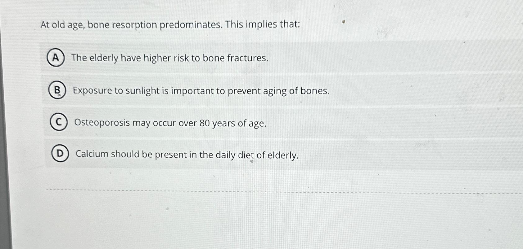 Solved At old age, bone resorption predominates. This | Chegg.com