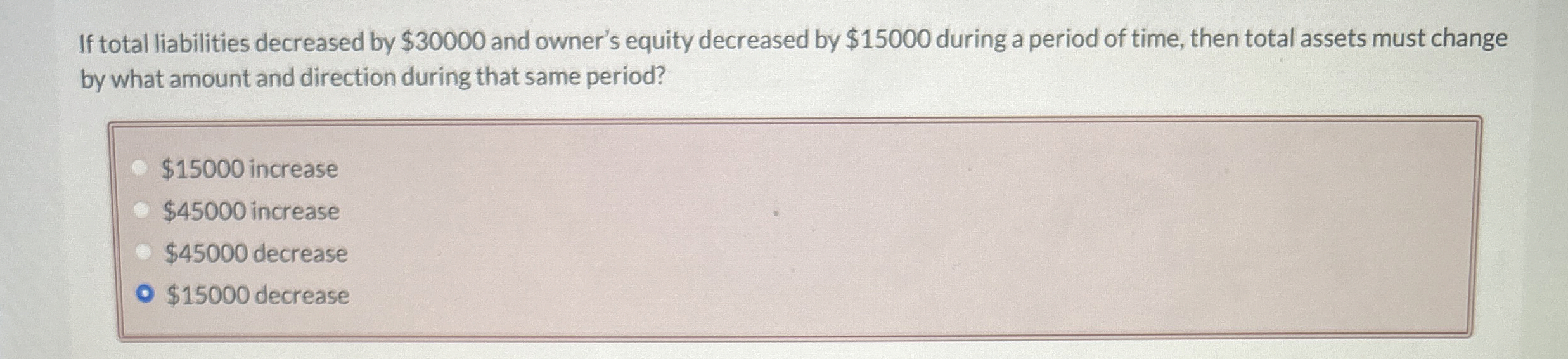 Solved If total liabilities decreased by $30000 ﻿and owner's | Chegg.com