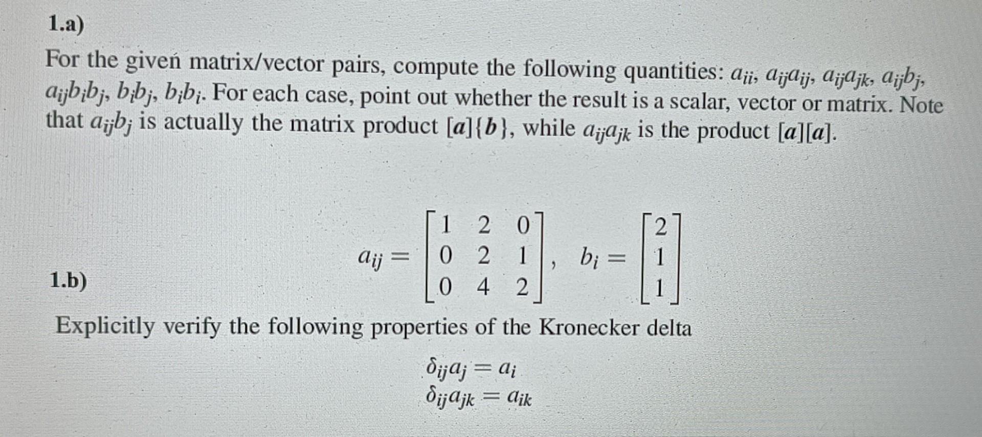 For the given matrix/vector pairs, compute the | Chegg.com
