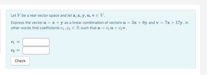 Solved Let V be a real vector space and let a,x,y,u,v∈V. | Chegg.com