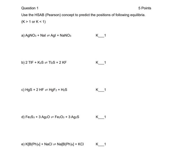 Solved Question 1 5 Points Use the HSAB (Pearson) concept to | Chegg.com