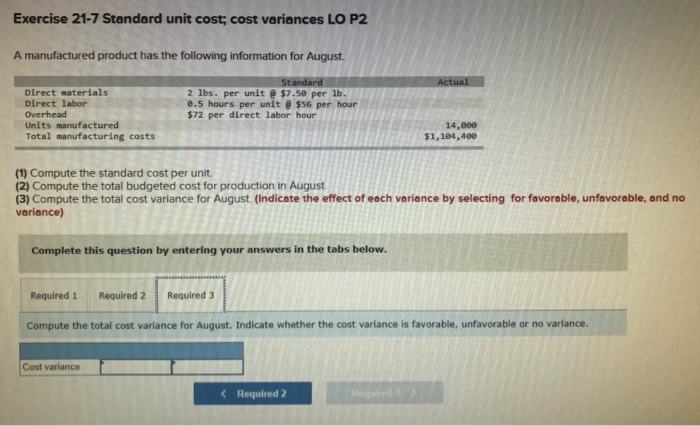 Solved Exercise 21-7 Standard unit cost; cost variances LO | Chegg.com