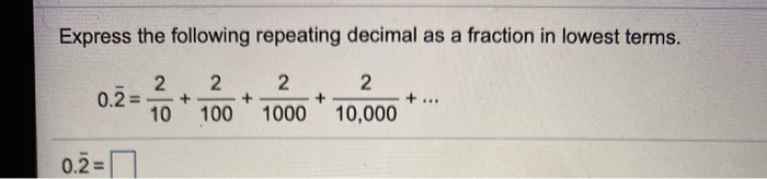 Solved Express the following repeating decimal as a fraction | Chegg.com