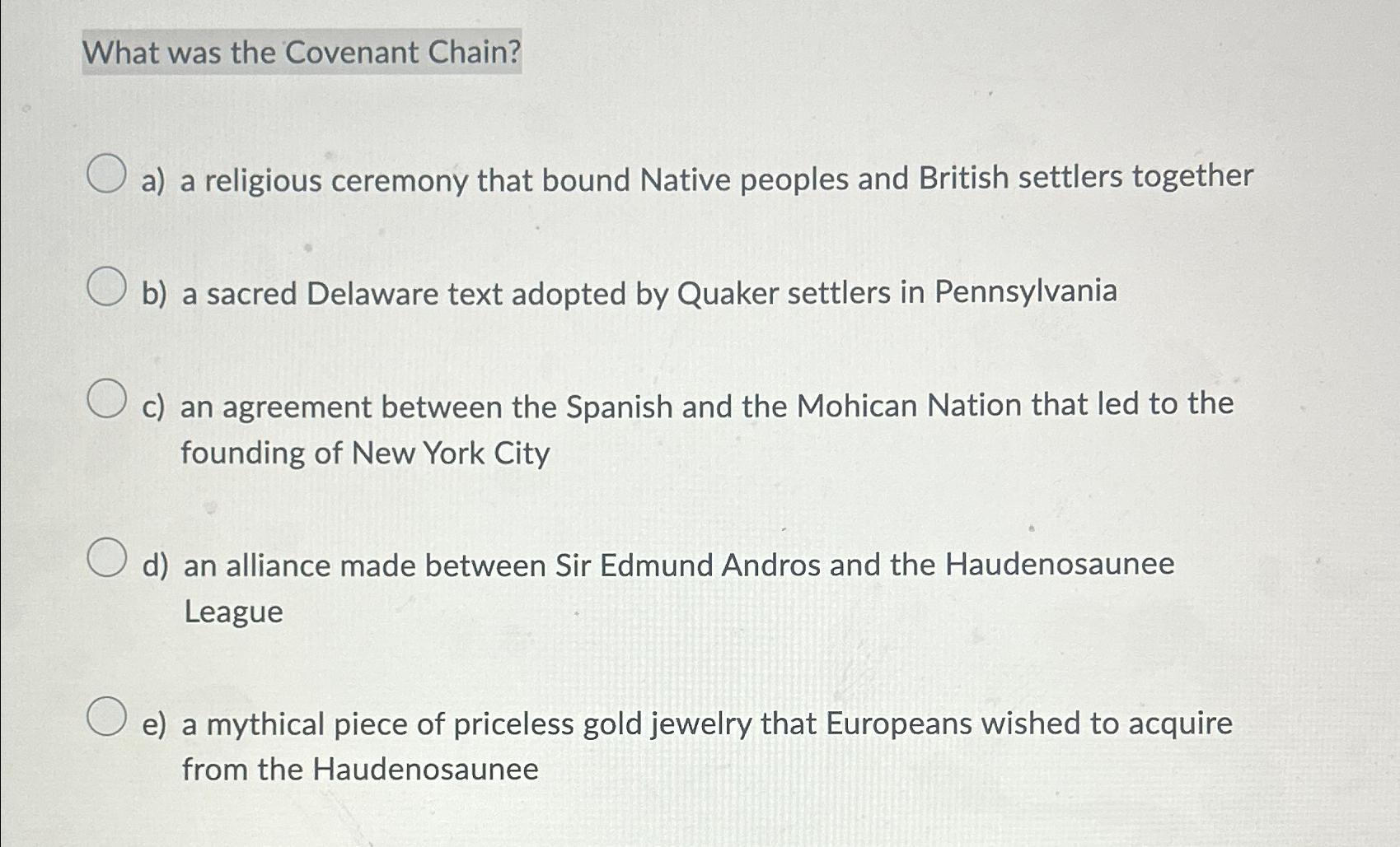 Solved What was the Covenant Chain?a) ﻿a religious ceremony | Chegg.com