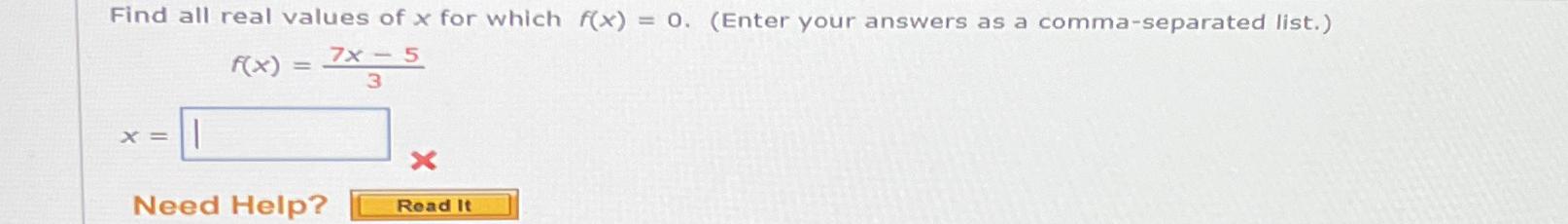 Solved Find all real values of x ﻿for which f(x)=0. (Enter | Chegg.com