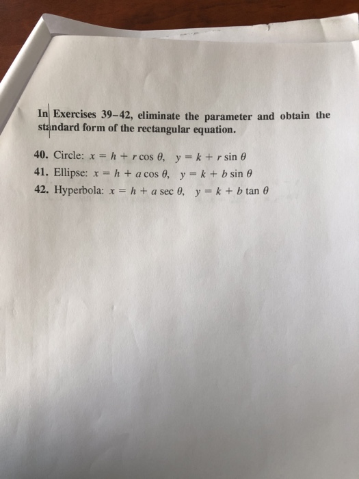 Solved In Exercises 39-42, eliminate the parameter and | Chegg.com