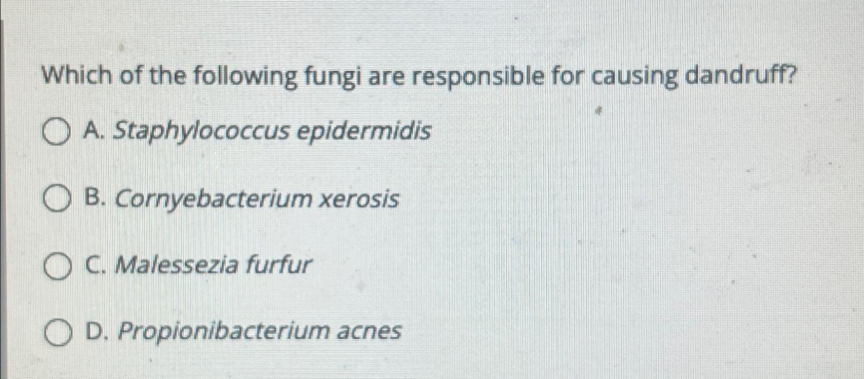 Solved Which of the following fungi are responsible for | Chegg.com