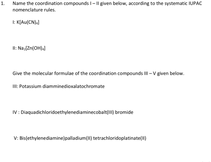 Solved Name the coordination compounds I-II given below, | Chegg.com