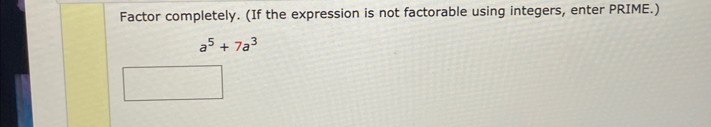 Solved Factor completely. (If the expression is not | Chegg.com