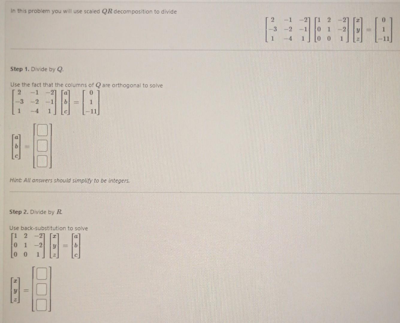 Solved In this problem you will use scaled QR decomposition | Chegg.com