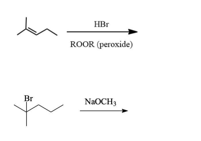 Solved a HBr ROOR (peroxide) Br NaOCH3 | Chegg.com