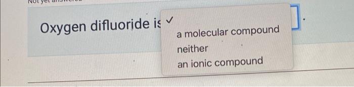 Solved Oxygen difluoride is a molecular compound neither | Chegg.com