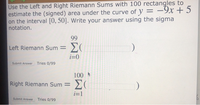 Solved Use the Left and Right Riemann Sums with 100 | Chegg.com