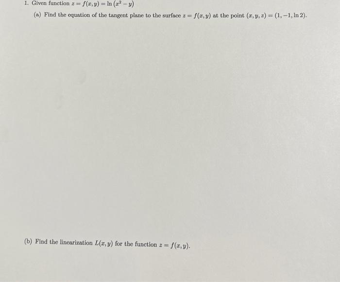 Solved 1. Given function z=f(x,y)=ln(x2−y) (a) Find the | Chegg.com