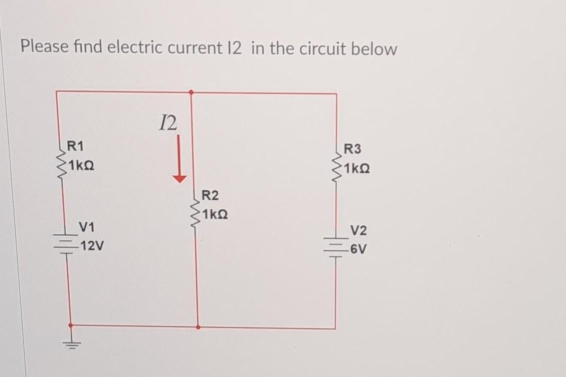 Solved Please find electric current 12 in the circuit below | Chegg.com