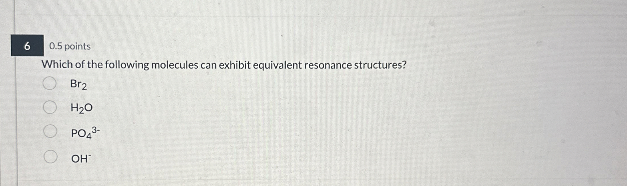 Solved 60.5 ﻿pointsWhich of the following molecules can | Chegg.com