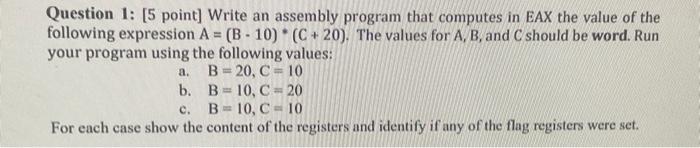 Solved Question 1: [5 point] Write an assembly program that | Chegg.com