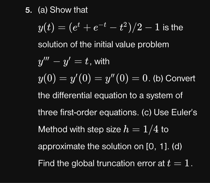 Solved A Show That Y T Et E−t−t2 2−1 Is The Solution Of
