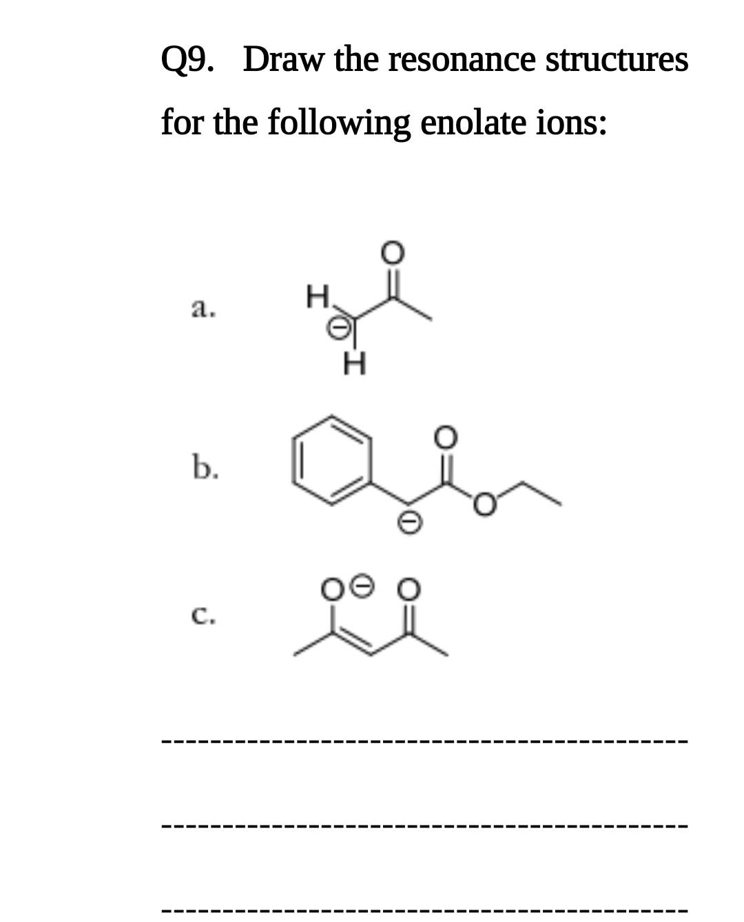 Solved Q9. Draw the resonance structures for the following | Chegg.com
