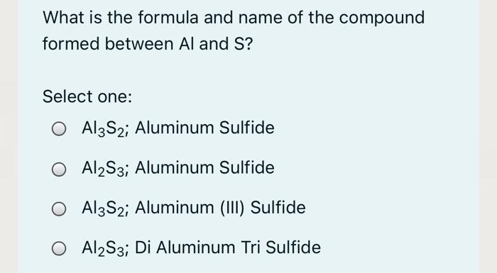 Solved What is the formula and name of the compound formed | Chegg.com