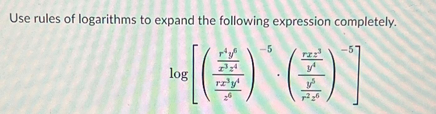 Solved Use rules of logarithms to expand the following | Chegg.com