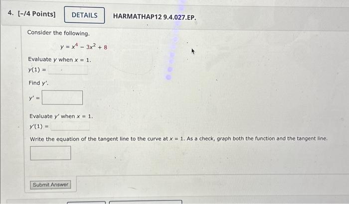 Solved 4. [-/4 Points] DETAILS Consider the following. y = | Chegg.com