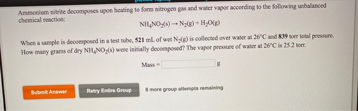 Solved Ammonium nitrite decomposes upon heating to form | Chegg.com