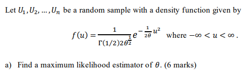 Solved Let U1,U2,dots,Un ﻿be a random sample with a density | Chegg.com