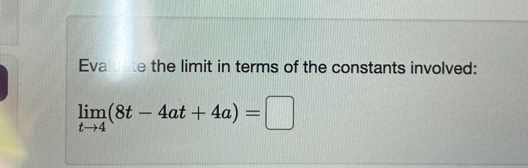 Solved Eva the limit in terms of the constants | Chegg.com