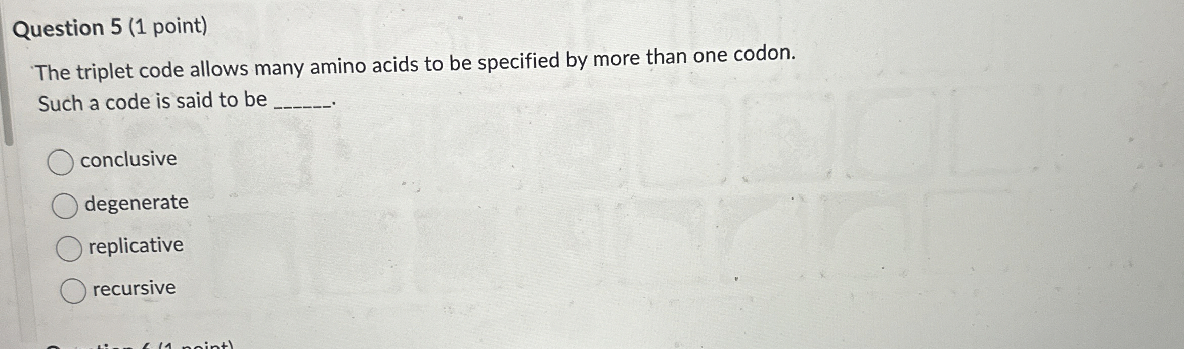 Solved Question 5 (1 ﻿point)The triplet code allows many | Chegg.com