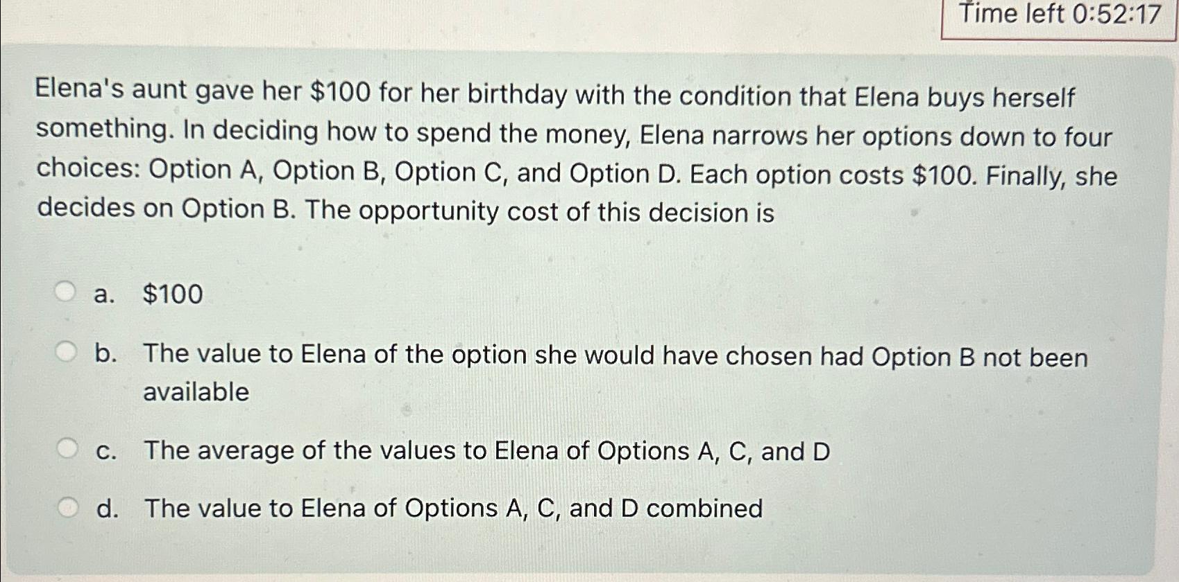 Solved Time left 0:52:17Elena's aunt gave her $100 ﻿for her | Chegg.com