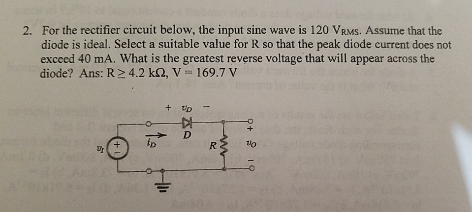 Solved 2. For the rectifier circuit below, the input sine | Chegg.com