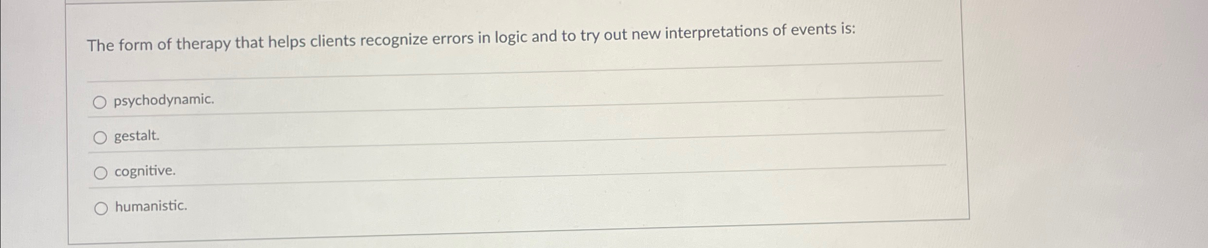 Solved The form of therapy that helps clients recognize | Chegg.com