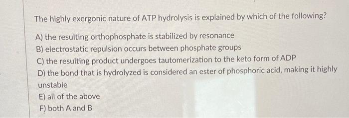 Solved The highly exergonic nature of ATP hydrolysis is | Chegg.com