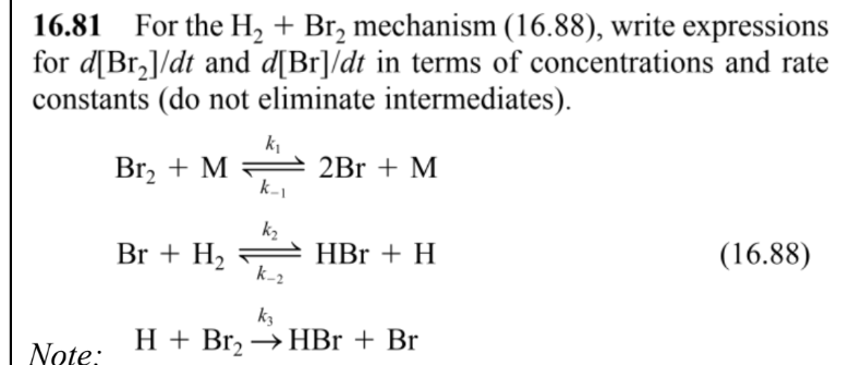 Solved 16.81 ﻿For the H2+Br2 ﻿mechanism (16.88), ﻿write | Chegg.com