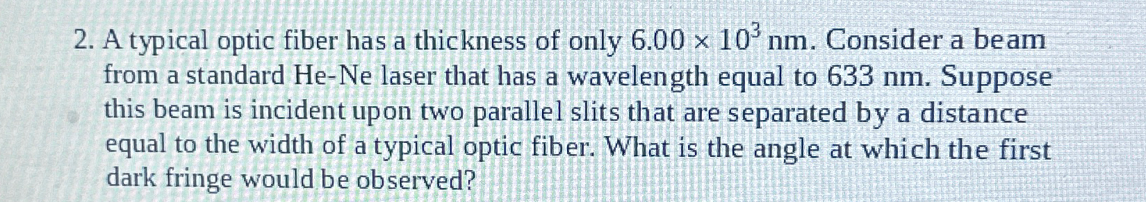 Solved A typical optic fiber has a thickness of only | Chegg.com