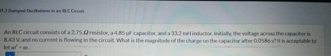 Solved 1.2 Damped Oscillations in an RLC Circuit An RLC | Chegg.com