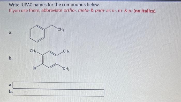 Solved Write IUPAC names for the compounds below. If you use | Chegg.com