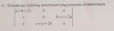 Solved Evaluate the following determinant using properties | Chegg.com