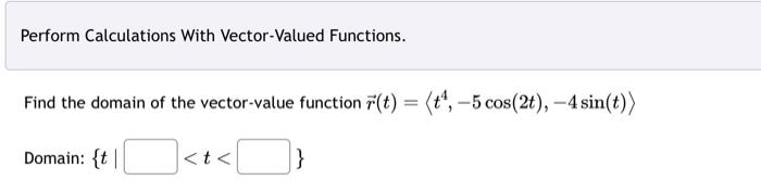 Solved Perform Calculations With Vector-Valued Functions. | Chegg.com