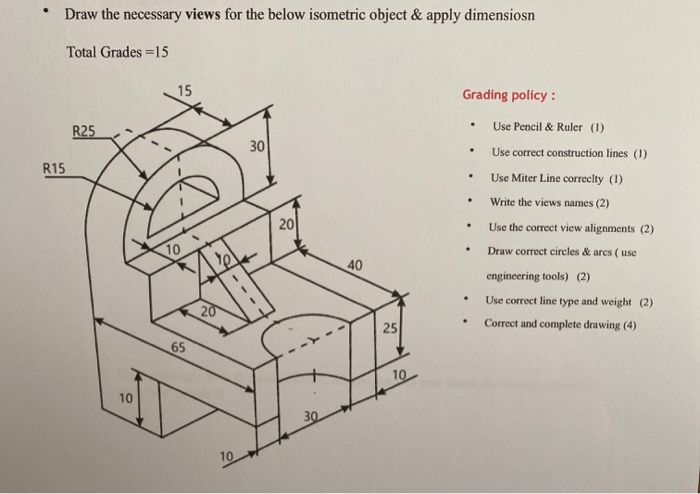 Solved draw the necessary views for the below isometric | Chegg.com