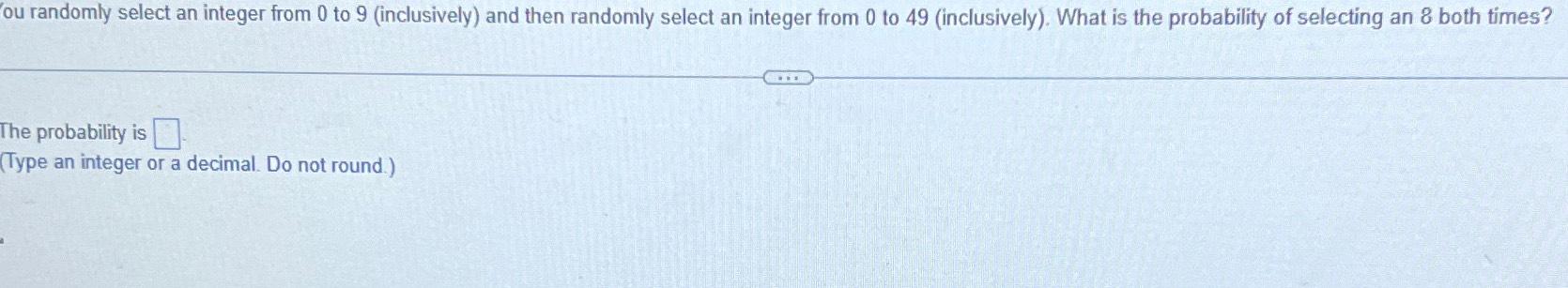 Solved ou randomly select an integer from 0 ﻿to | Chegg.com