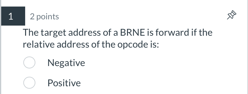 Solved 12 ﻿pointsThe target address of a BRNE is forward if | Chegg.com
