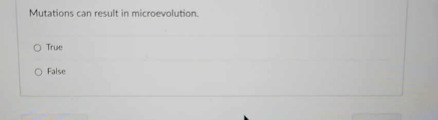 Solved Mutations can result in microevolution.TrueFalse | Chegg.com