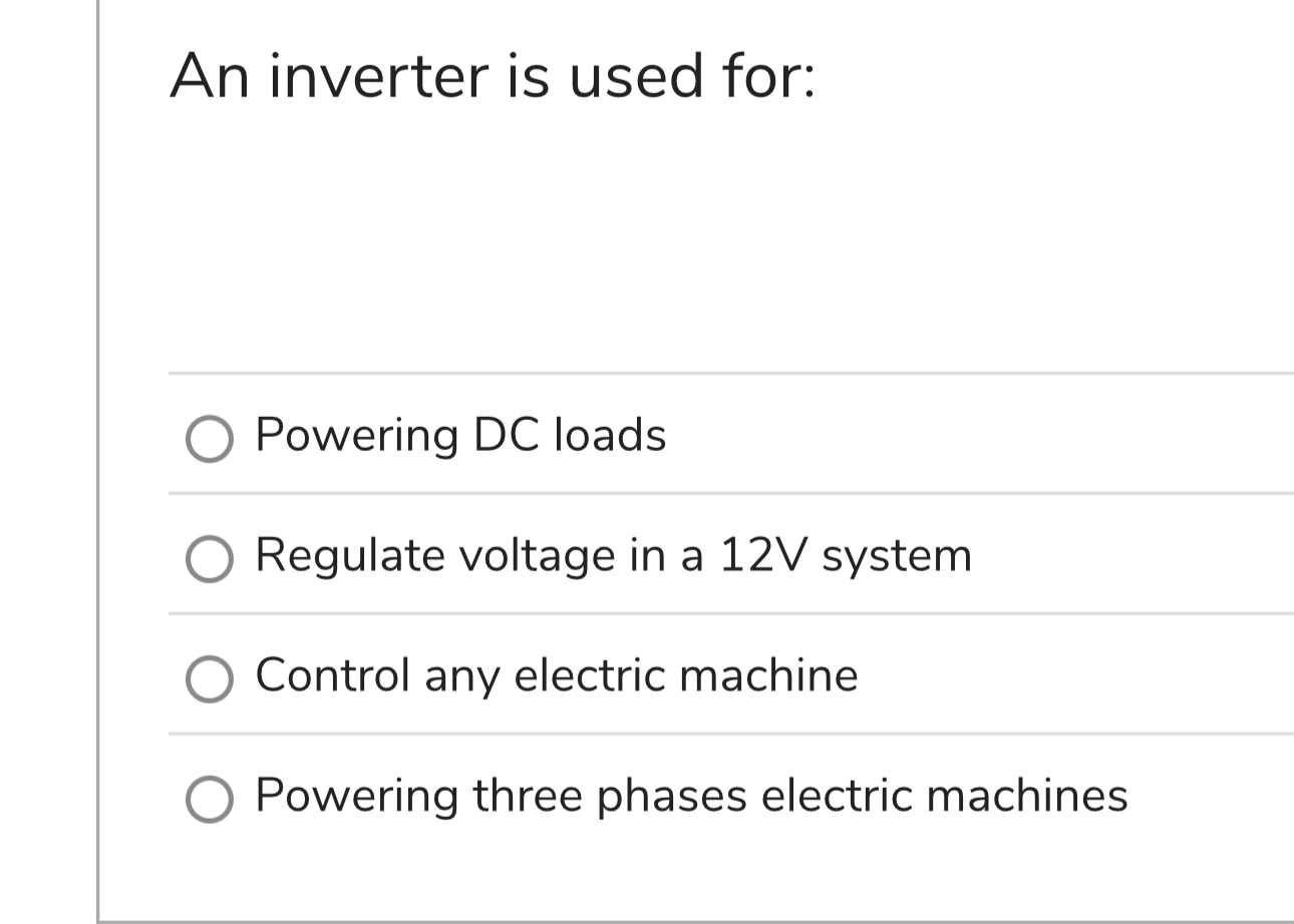Solved An inverter is used for:Powering DC loadsRegulate | Chegg.com